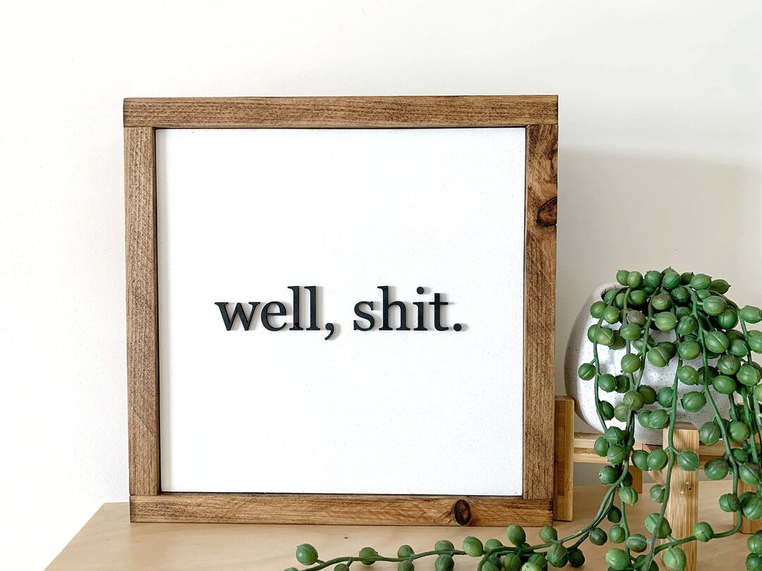 Well, Shit 3D Sign / 3D Sign / Rustic Sign - Etsy