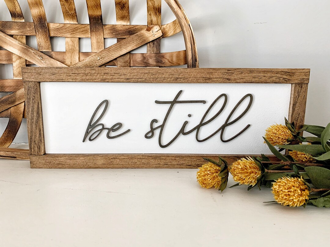 Be Still Sign / 3D Sign / Rustic Sign - Etsy