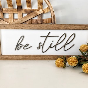 Be Still Sign / 3D Sign / Rustic Sign - Etsy