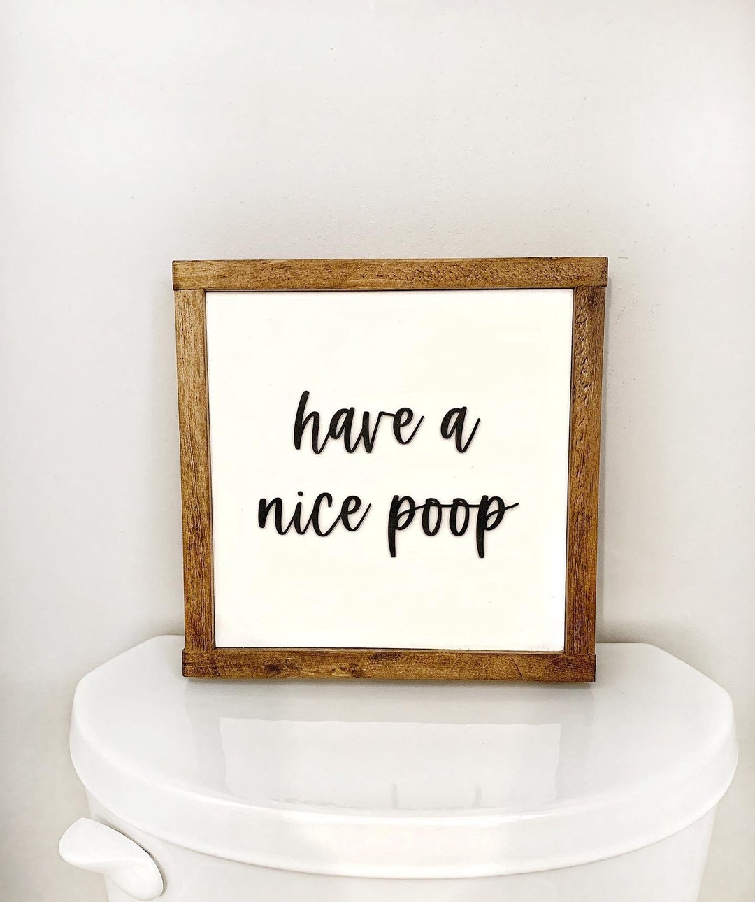 Have a Nice Poop 3D Sign / 3D Sign / Rustic Sign - Etsy
