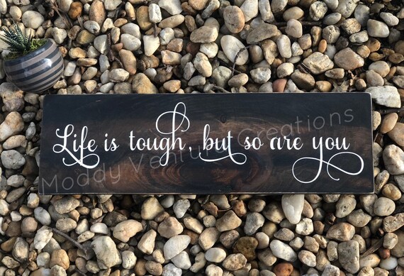 Life is tough but so are you | Etsy