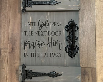 Until God Opens the Door Praise Him in the Hallway Wooden Sign Rustic ...