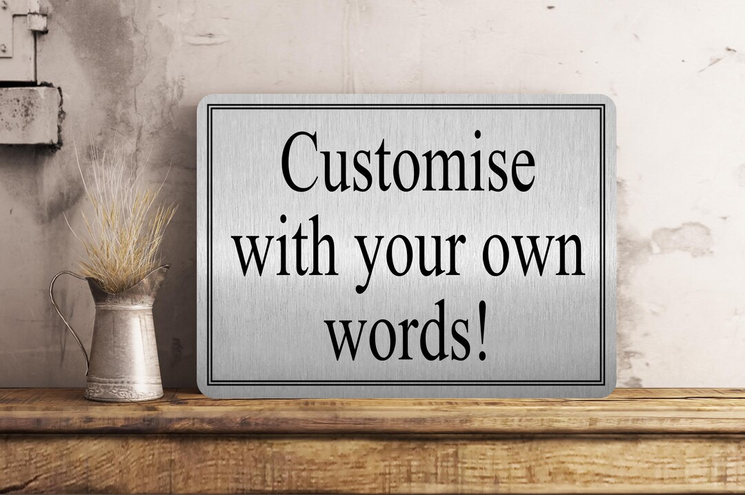 Personalised Metal Sign / Plaque Custom Any Text Quotes Fun Gift ...