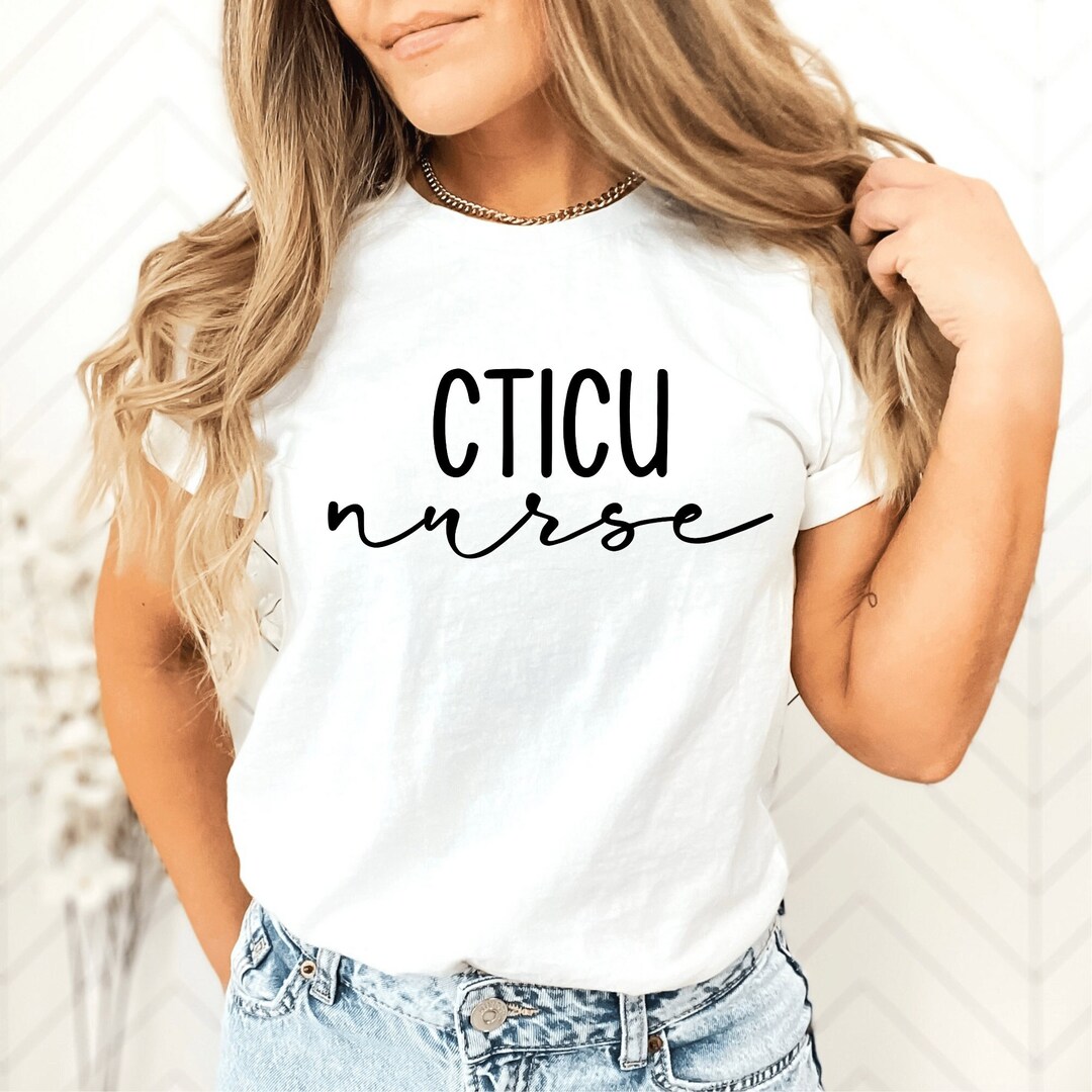 CTICU Nurse Shirt Cardio Thoracic Nurse Graduation Gift for - Etsy