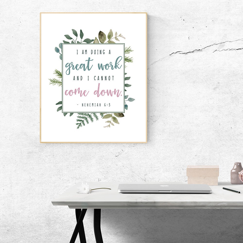 I Am Doing a Great Work I Cannot Come Down, Nehemiah 6:3, Bible Verse ...