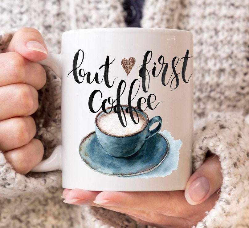 But First Coffee Mug Coffee Cup Coffee Lover but 1st | Etsy