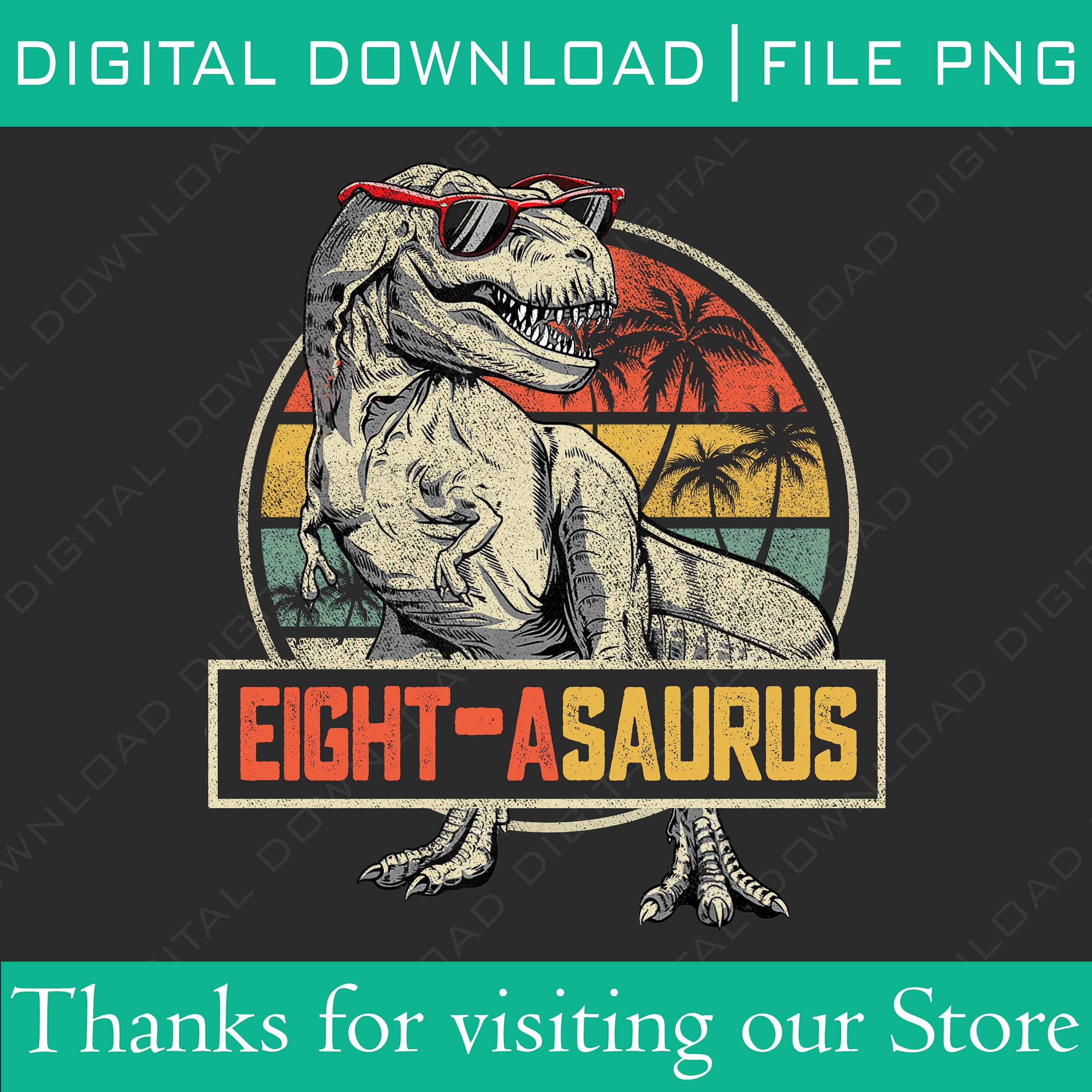 Eight a Saurus Birthday T Rex Dino 8th Dinosaur Matching Png, 8th ...