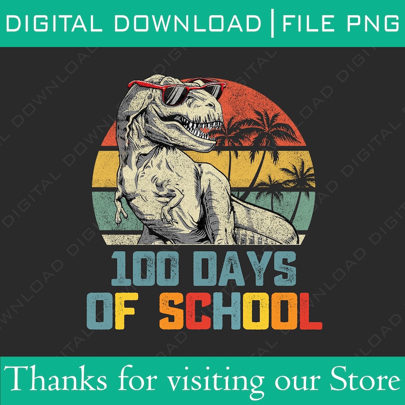 100 Days of School PNG, Dinosaur Kids 100th Days of School Png, 100 ...