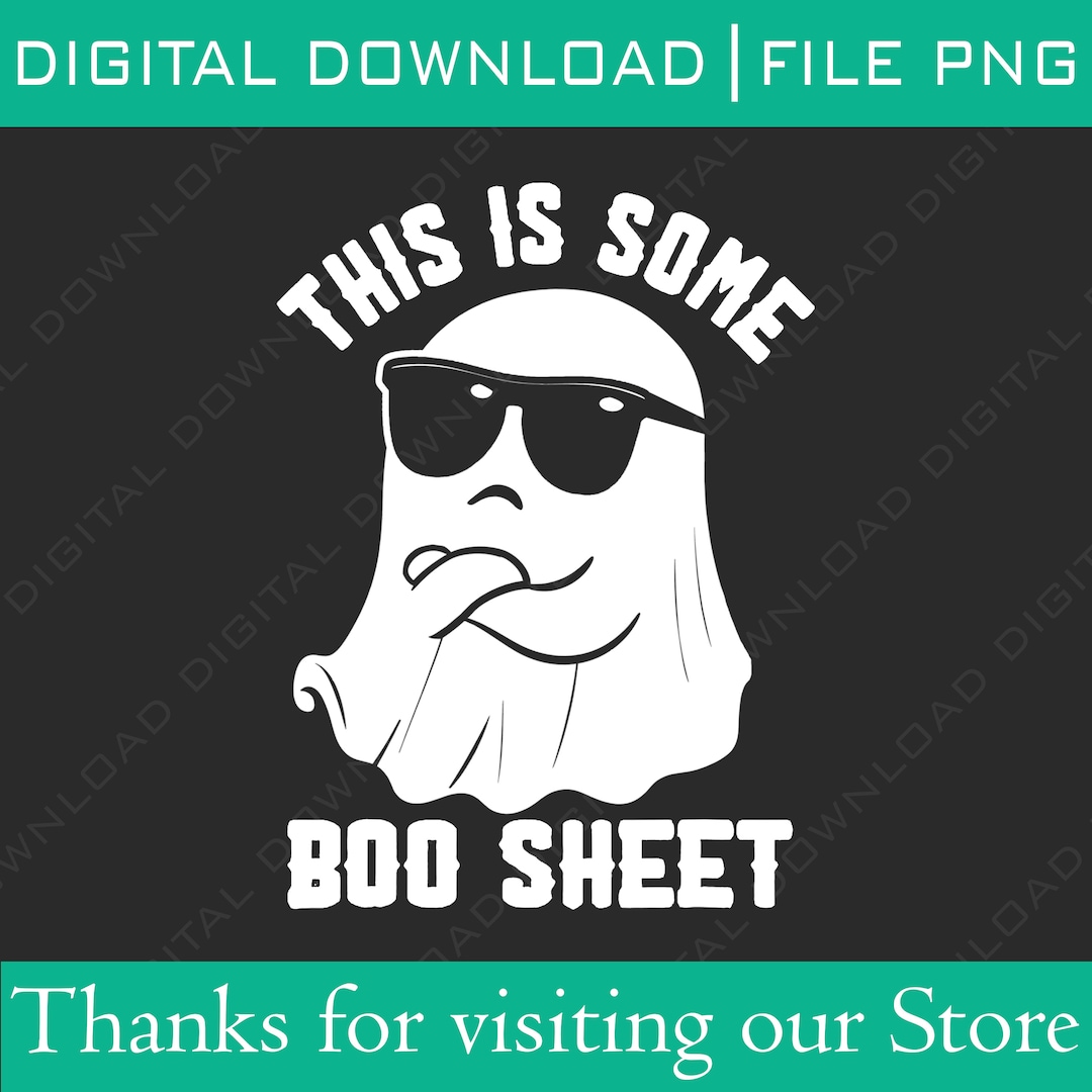 This is Some Boo Sheet Png, Funny Halloween Png, Ghost, Halloween Shirt ...