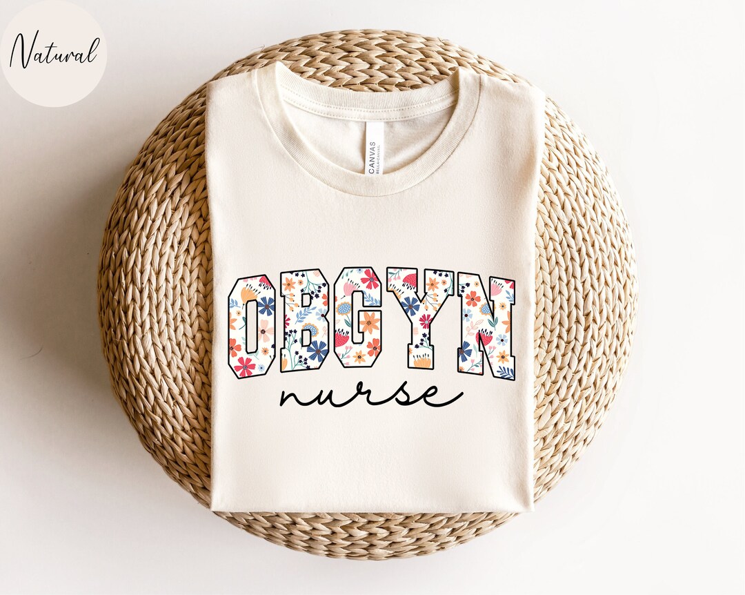 Floral OBGYN Shirt, OBGYN Nurse T-shirt, Obstetrics and Gynecology ...