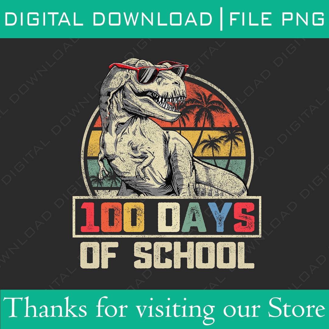 100 Days of School PNG, Dinosaur Kids 100th Days of School Png, 100 ...