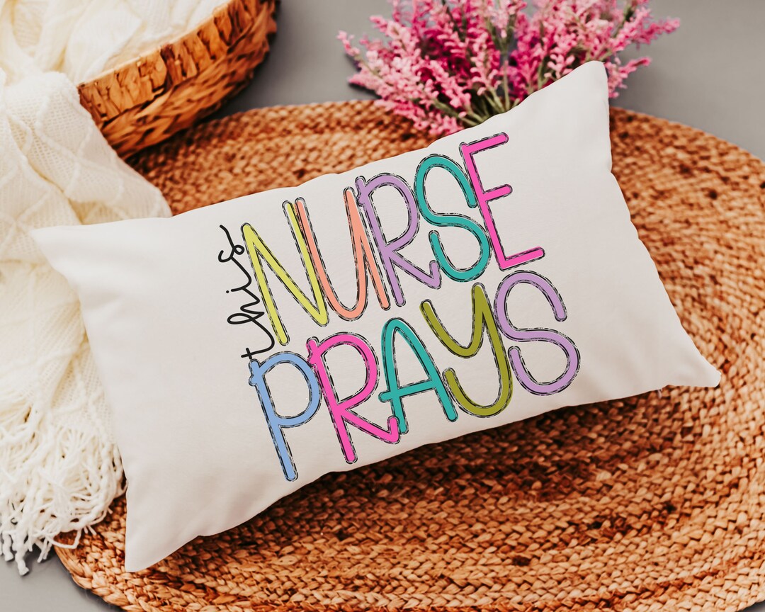 This Nurse Prays Lumbar Pillow With Insert, NICU Nurse Gift for Mom ...
