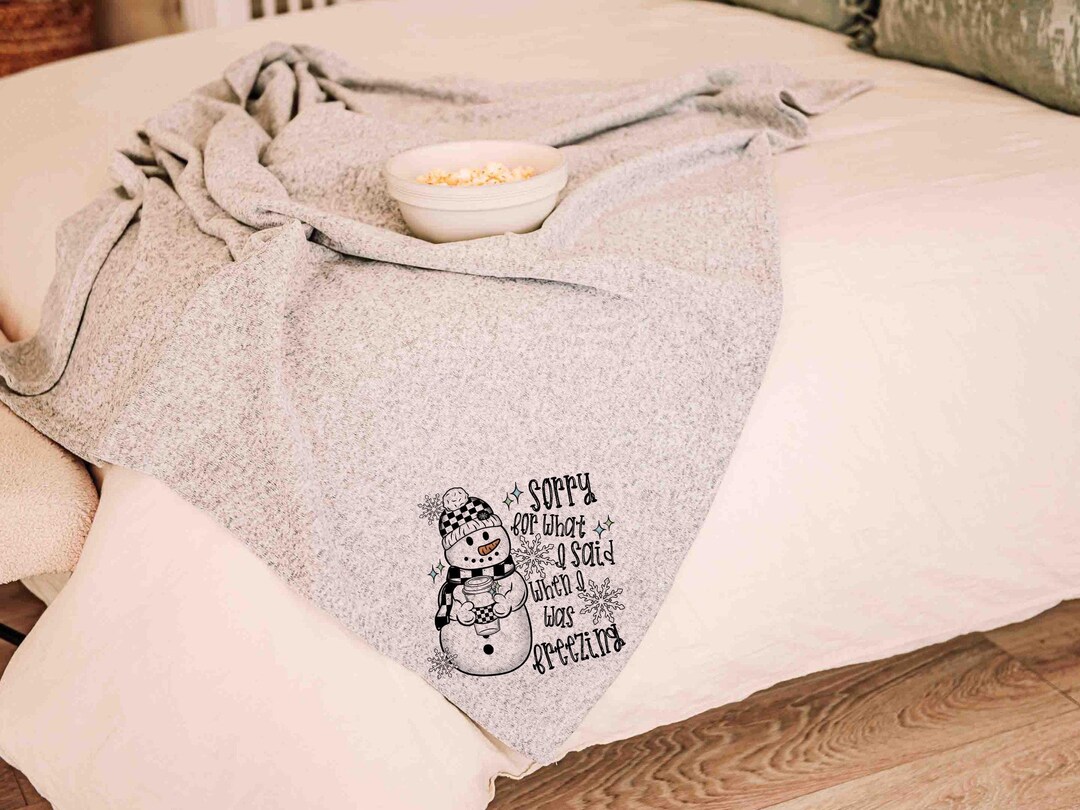 Sorry for What I Said It's Cold Outside Snuggle Blanket, Cozy Christmas ...