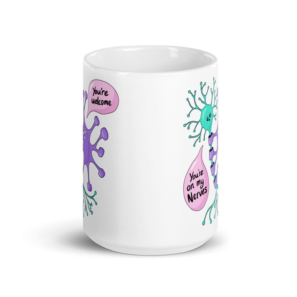 Neuron on Your Nerves Mug, Neuroscience, Neurology Gifts, Graduation ...
