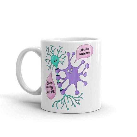 Neuron on Your Nerves Mug Neuroscience Neurology Gifts | Etsy