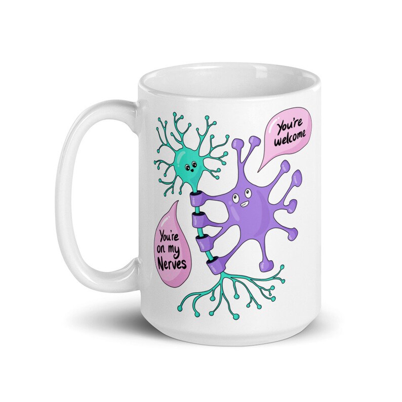 Neuron on Your Nerves Mug, Neuroscience, Neurology Gifts, Graduation ...