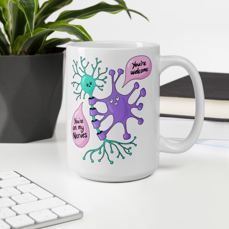 Neuron on Your Nerves Mug, Neuroscience, Neurology Gifts, Graduation ...
