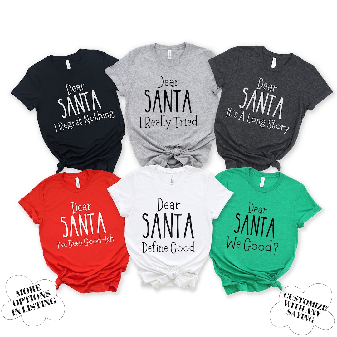 Dear Santa Shirts, Dear Santa Christmas Family Shirts, Dear Santa Group ...