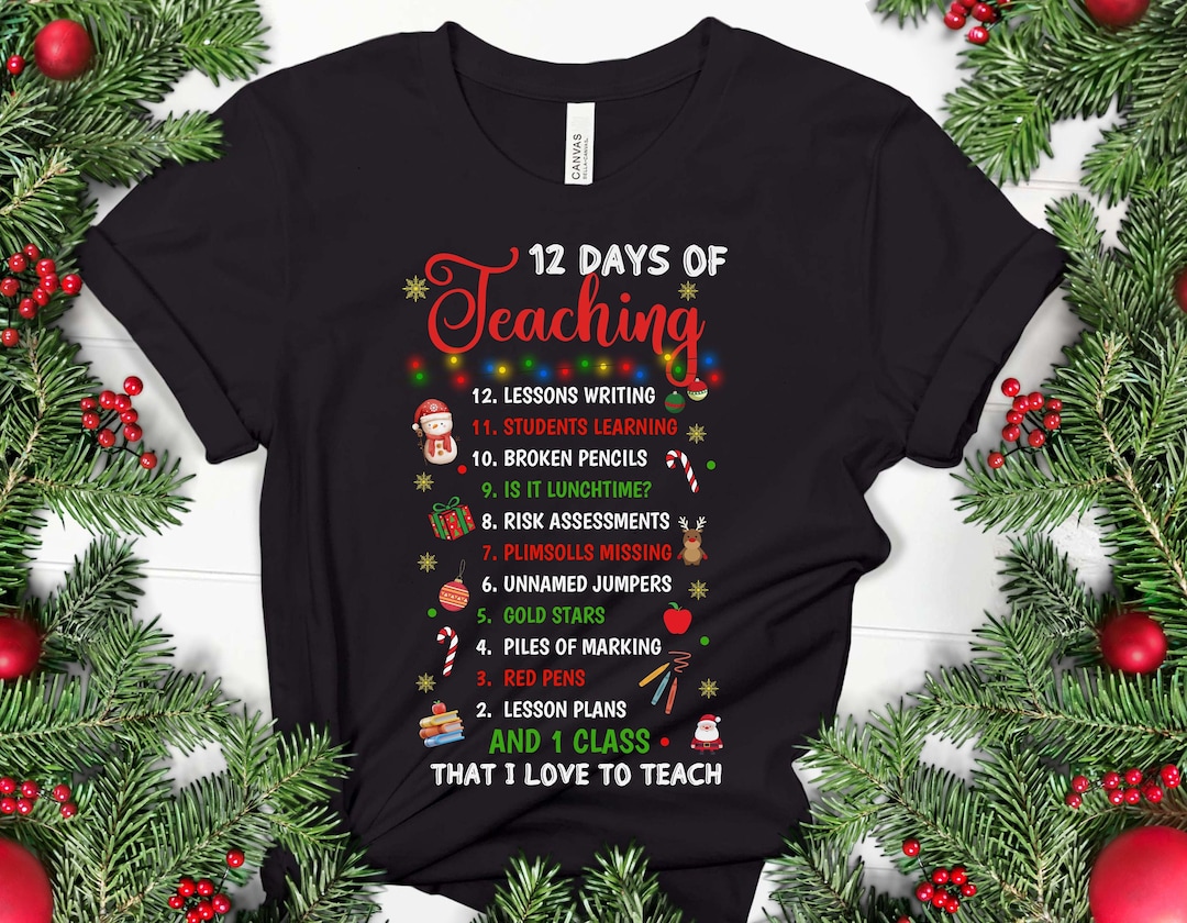 Funny Teacher Christmas Shirt, 12 Days of Teaching Tshirt, Funny ...