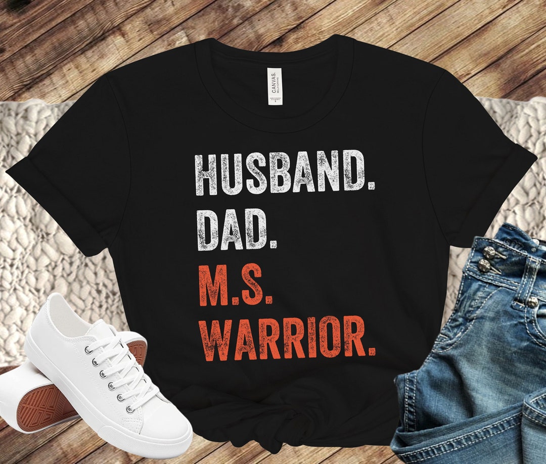 Multiple Sclerosis Shirt, Husband Dad Warrior Shirt, Multiple Sclerosis ...