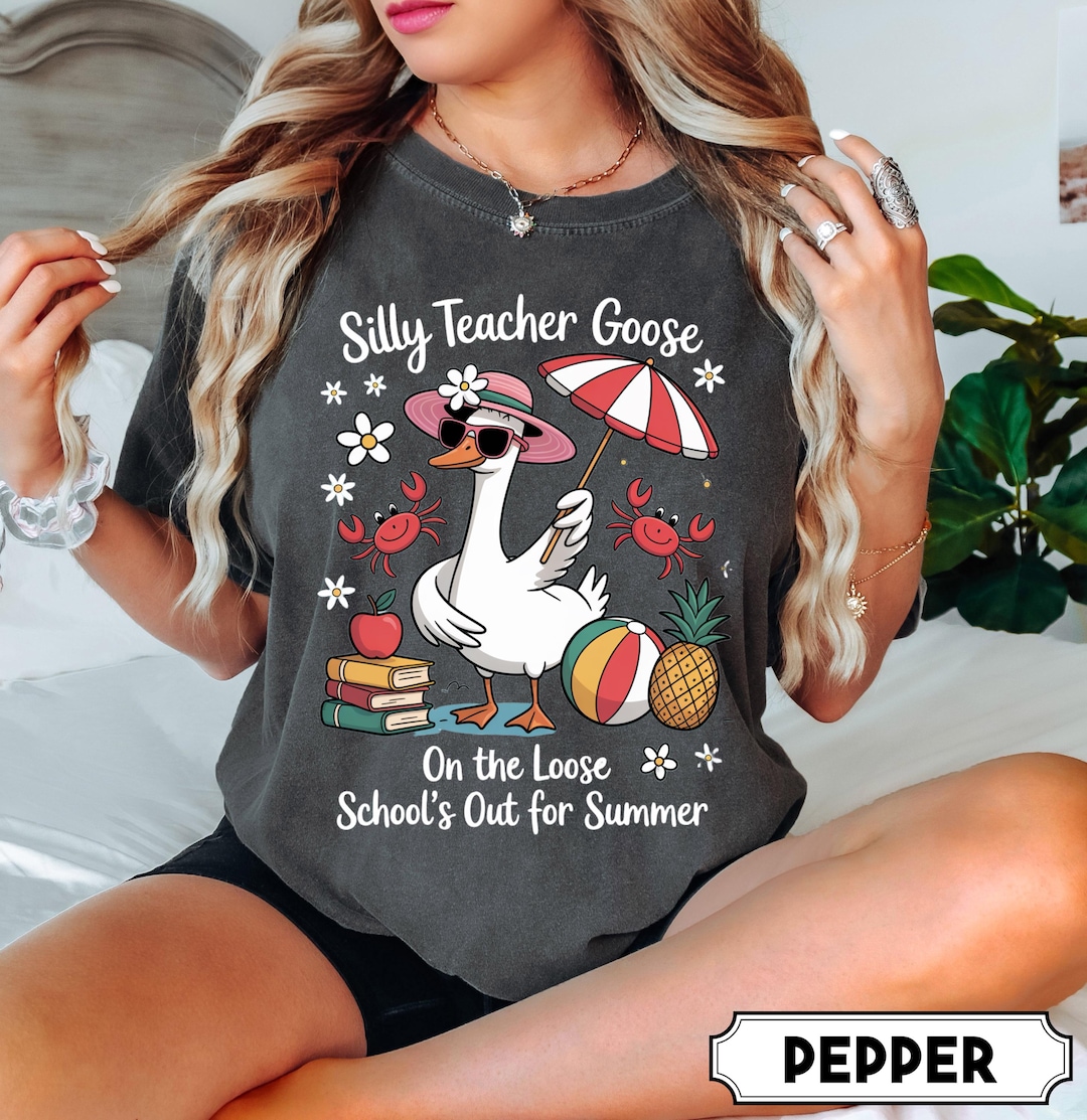 Last Day of School Teacher Goose Comfort Colors Shirt, Funny Schools ...