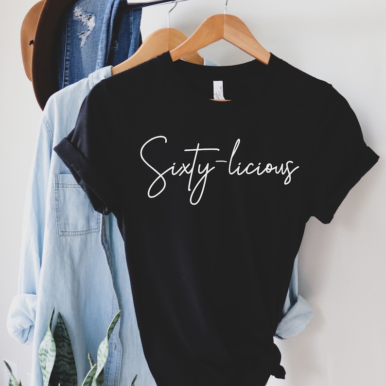 Sixty-licious Shirt, 60th Birthday Tshirt, Sixtylicious Shirt, Born ...