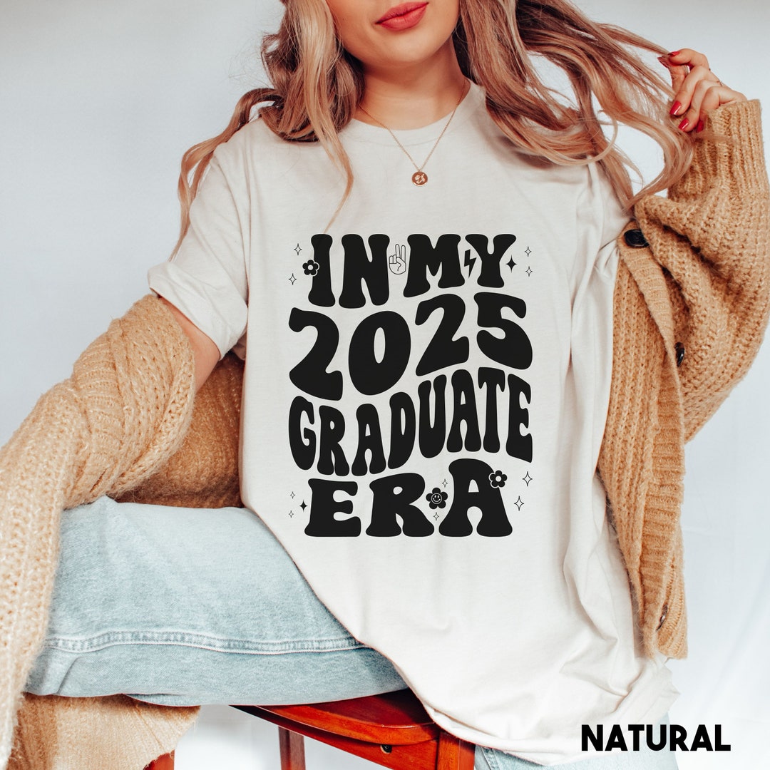In My 2025 Graduate Era Shirt, Graduation Tee, Senior 2025 Tee ...