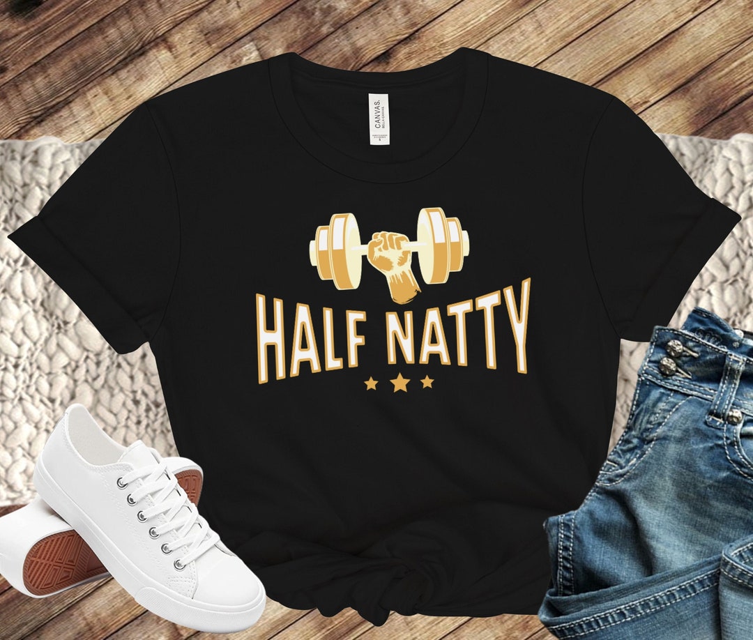 Half Natty Shirt, Funny Bodybuilder Fitness Meme T-shirt, Bodybuilder ...
