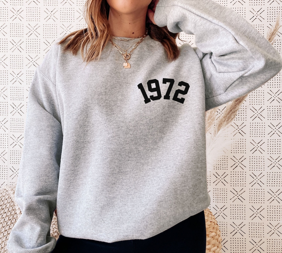 1972 Sweatshirt, Born in 1972 Sweater, 1972 College Style Number Year ...