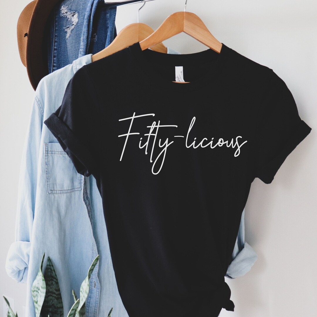 Fifty-licious Shirt, 50th Birthday Tshirt, Birthday Gift Shirt, Born ...