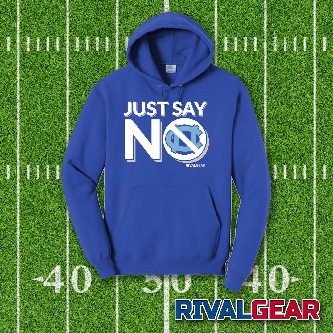 Just Say No Duke Football Football Fans Hoodie anti-tarheels Game Day ...
