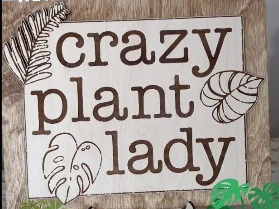 Crazy Plant Lady Sign With Stand - Etsy
