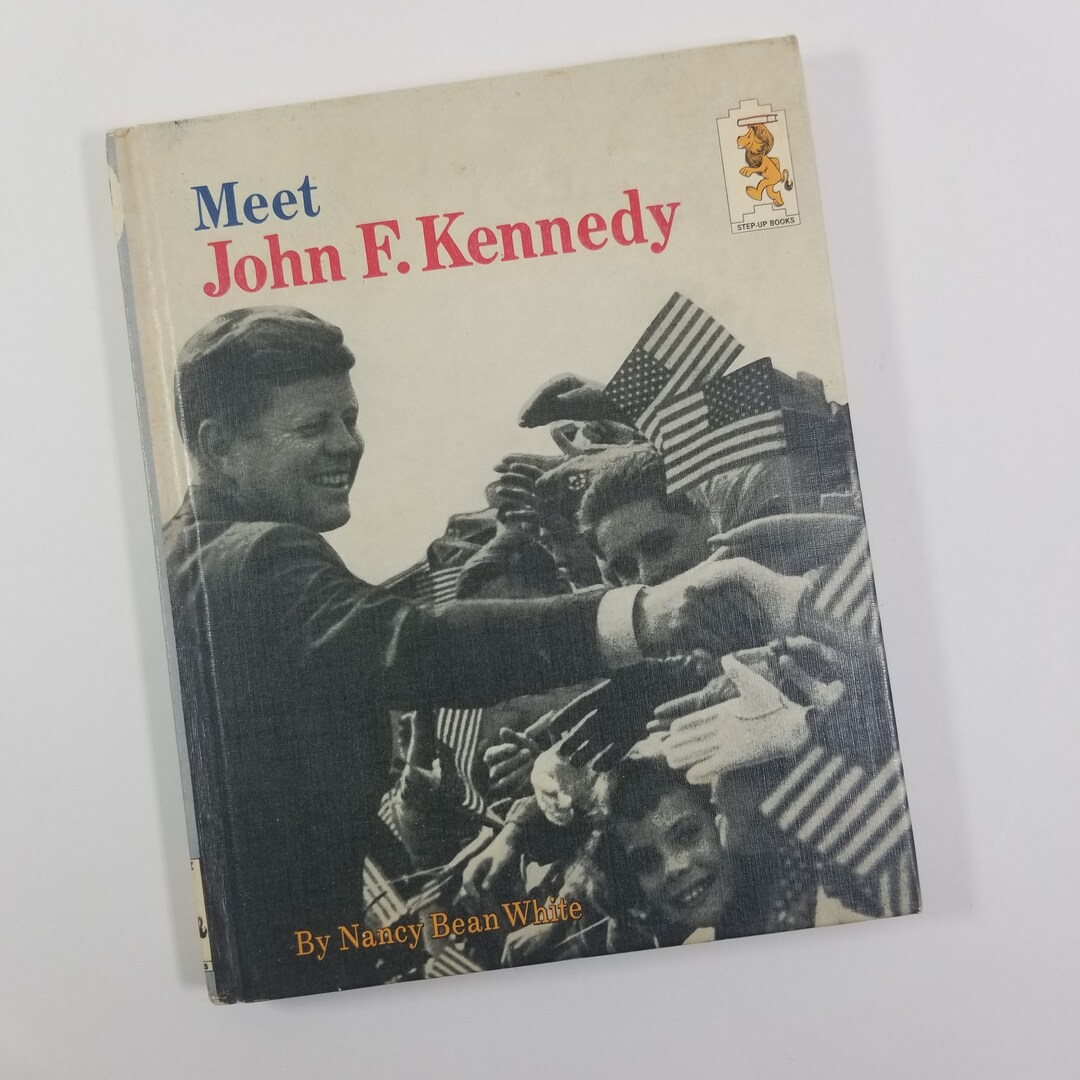 Meet John F Kennedy a Step-up Book by Nancy Bean White Vintage Kids ...