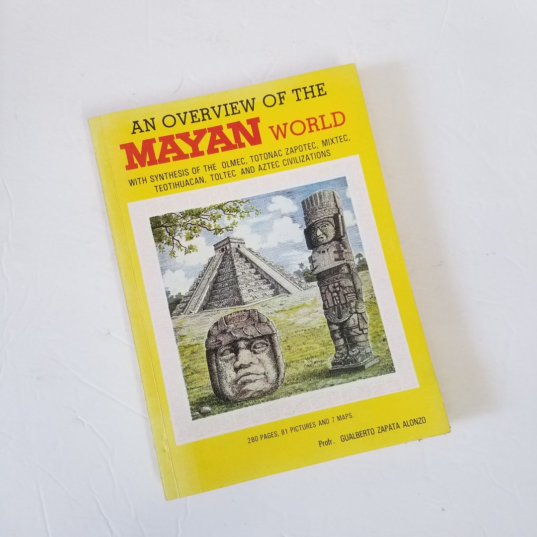 Mayan World an Overview of Olmec Totonac Teotihuacan Aztec ...