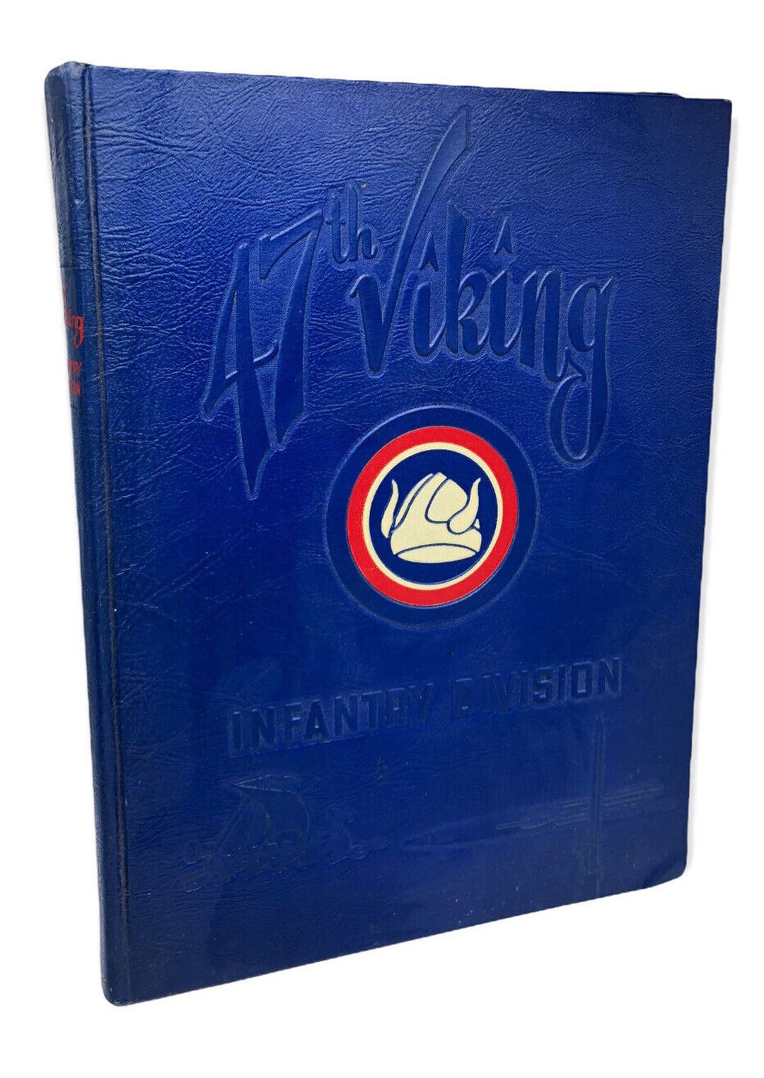 47th Viking Infantry Division Camp Rucker Book General John R Hodge ...