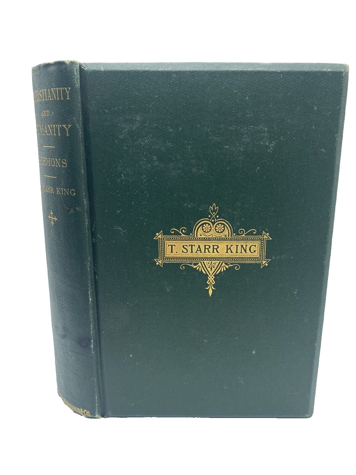 Antique Book 1877 Thomas Starr King Edwin Whipple Sermons Abolotionist ...