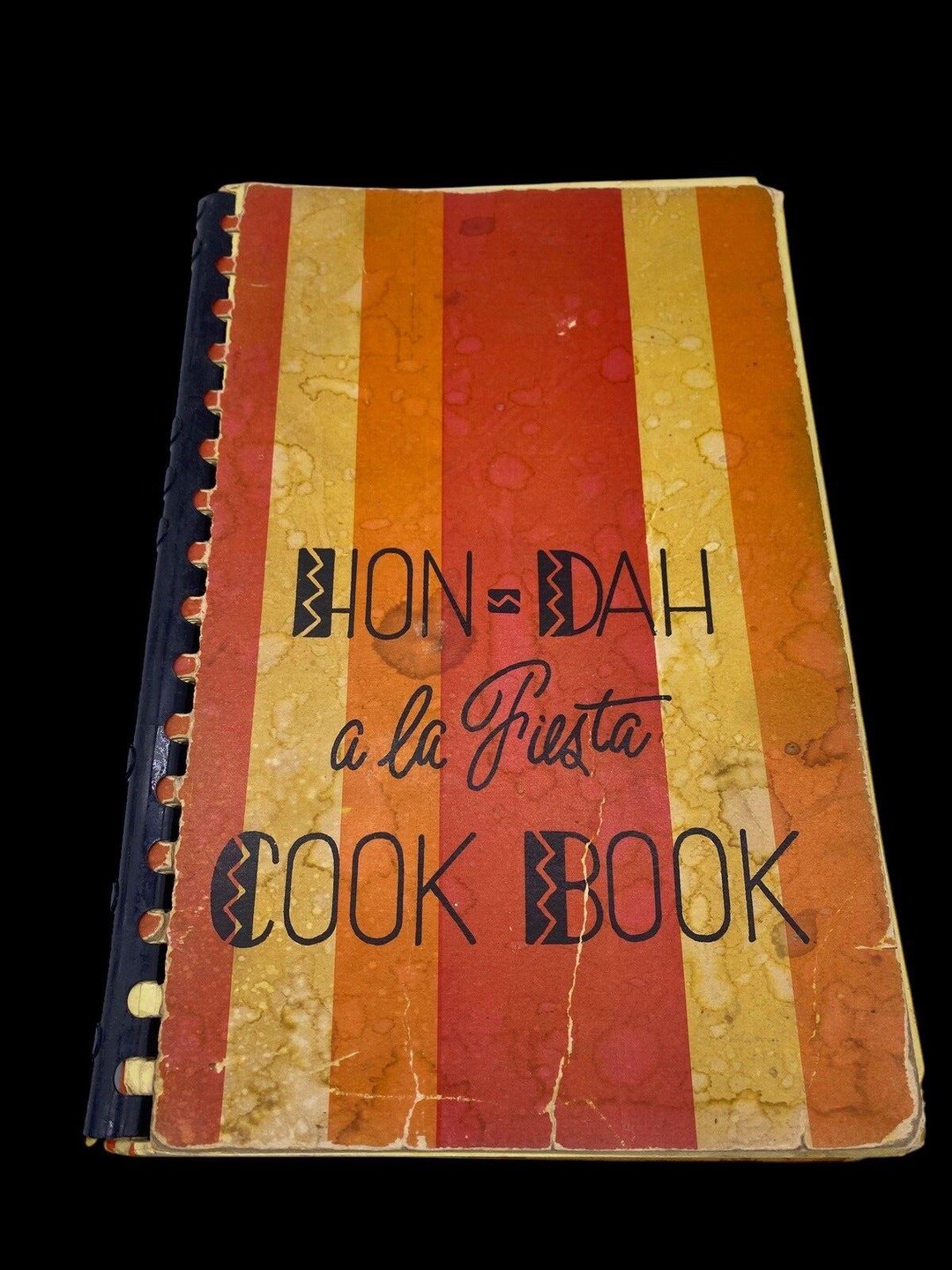 Hon Dah A La Fiesta Cook Book Vintage Spiral Bound Mexican Recipes ...