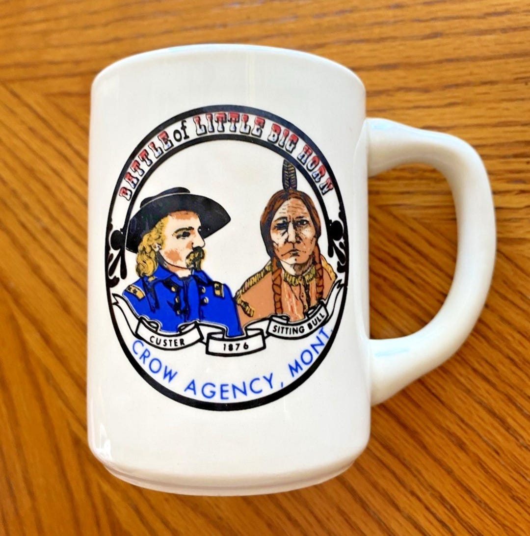Battle of Little Big Horn Mug Crow Agency Montana Custer Sitting Bull ...