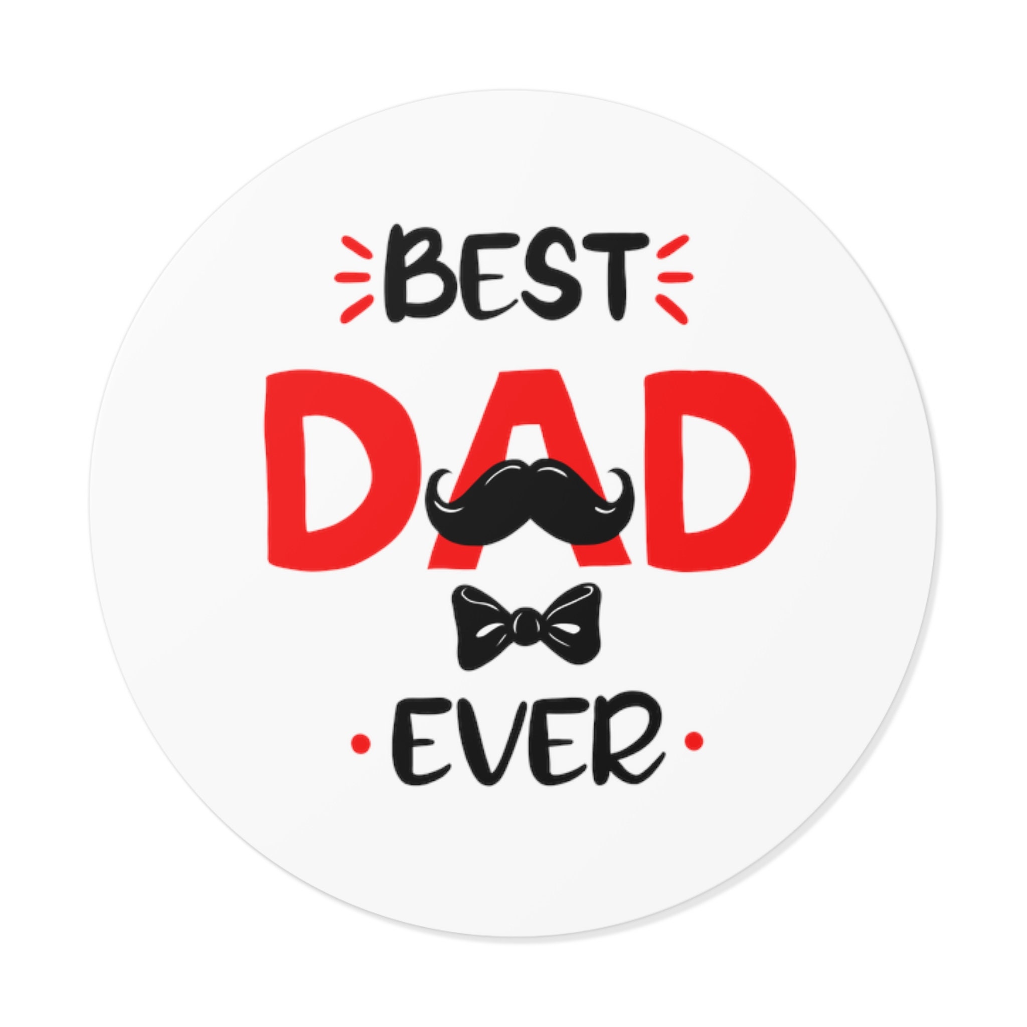 Best Dad Ever Sticker | Father's Day Sticker | Round Vinyl Stickers | Packaging | Gift | Fun - Etsy