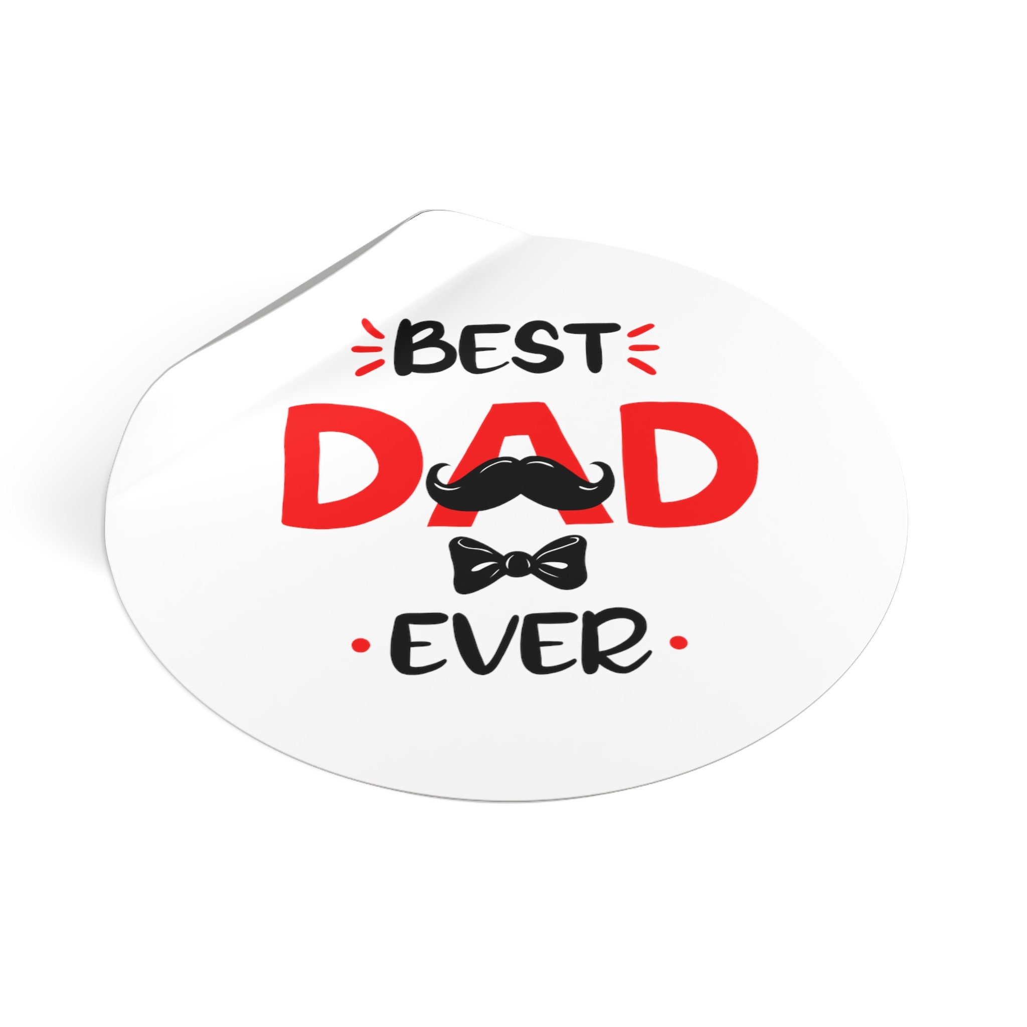 Best Dad Ever Sticker | Father's Day Sticker | Round Vinyl Stickers ...