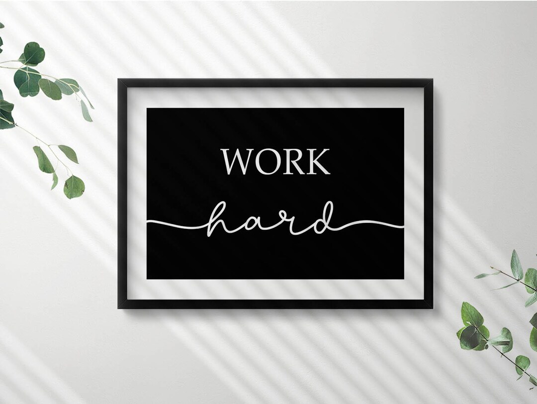 Motivational Inscription "work Hard" Art Print, Writings Painting in ...