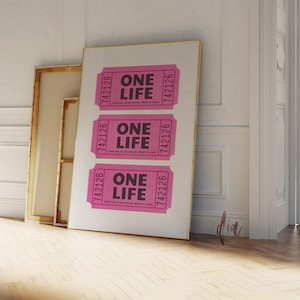 Trendy Wall Art, Pink Retro Print, One Life Ticket Stub Poster ...