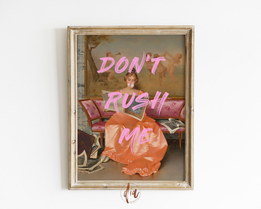 Altered Art Print Dont Rush Me Trendy Bubblegum Portrait Digital