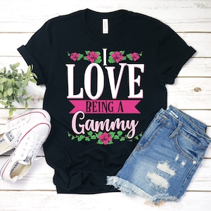 I Love Being A Gammy Shirt, Gammy Shirt, Gammy T-shirt, Mothers Day ...