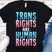 Trans Rights Are Human Rights Shirt, Transgender Pride Shirt ...