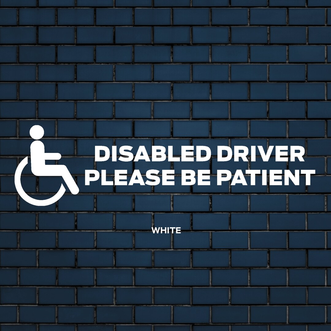 Disability Decal | Disabled Driver Please Be Patient Decal | Disabled ...