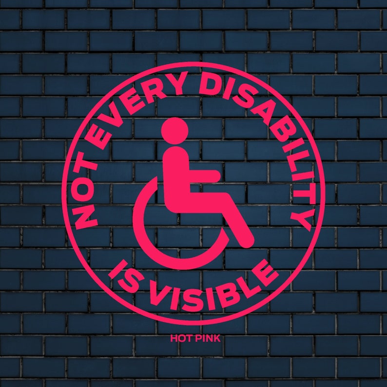 Not Every Disability is Visible Decal Disabled Decal - Etsy