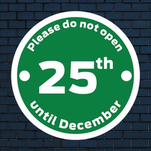 Do Not Open Until Christmas Day Stickers | Please Do Not Open Until ...