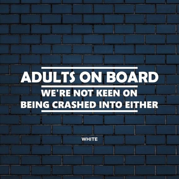 Adults On Board We re Not Keen On Being Crashed Into Etsy Adults On Board We re Not Keen On Being Crashed Into Etsy
