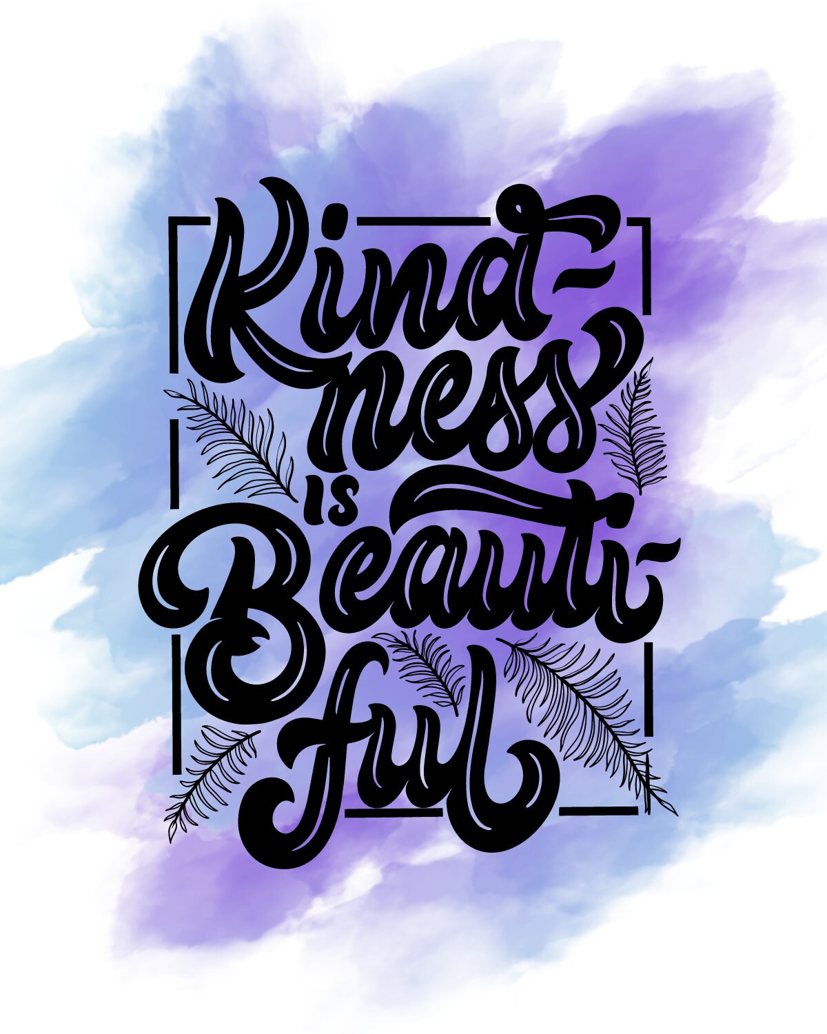 Kindness is Beautiful - Instant Download PDF or ZIP - Digital Print ...